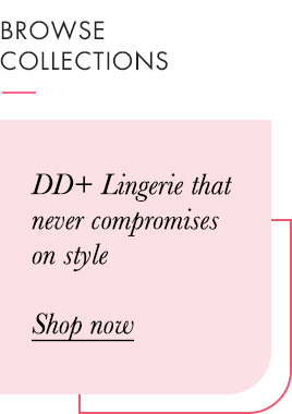 DD+ & Plus Size Lingerie | Bras | Swimwear | Shapewear | Boux Avenue UK